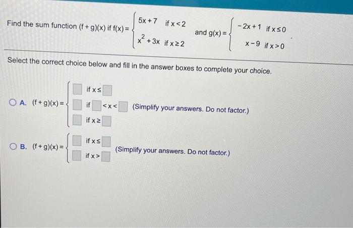Solved Find the sum function (f+g)(x) if f(x) = 5x + 7 if x | Chegg.com