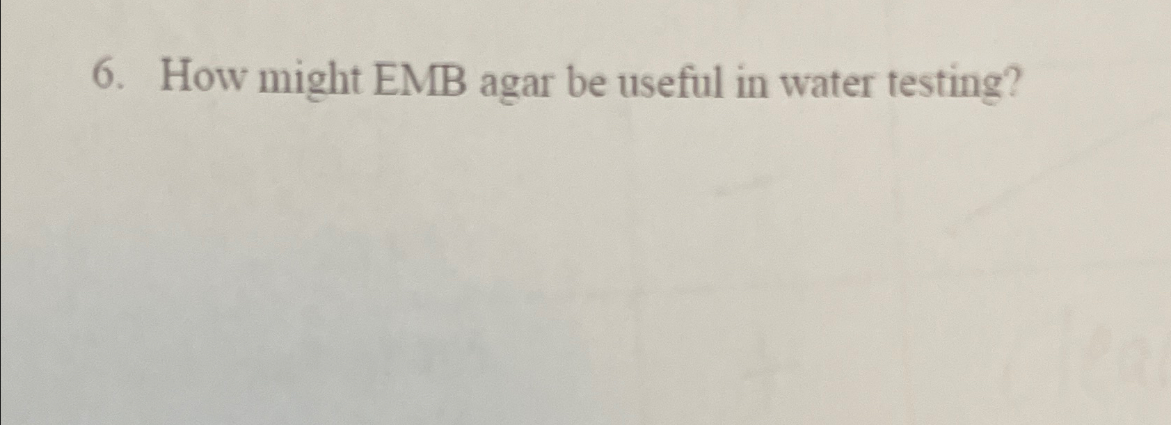Solved How might EMB agar be useful in water testing? | Chegg.com