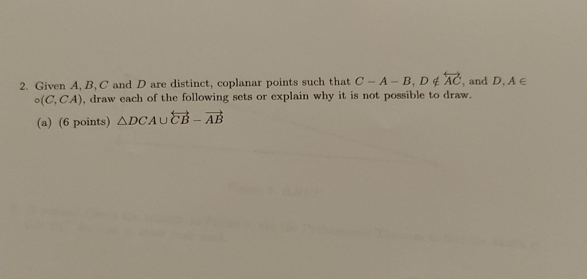 Solved 2. Given A,B,C and D are distinct, coplanar points | Chegg.com