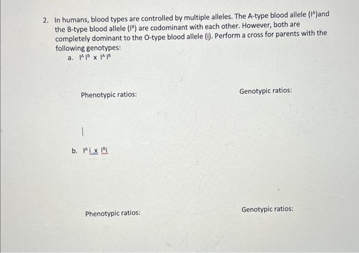Solved 2. In humans, blood types are controlled by multiple | Chegg.com