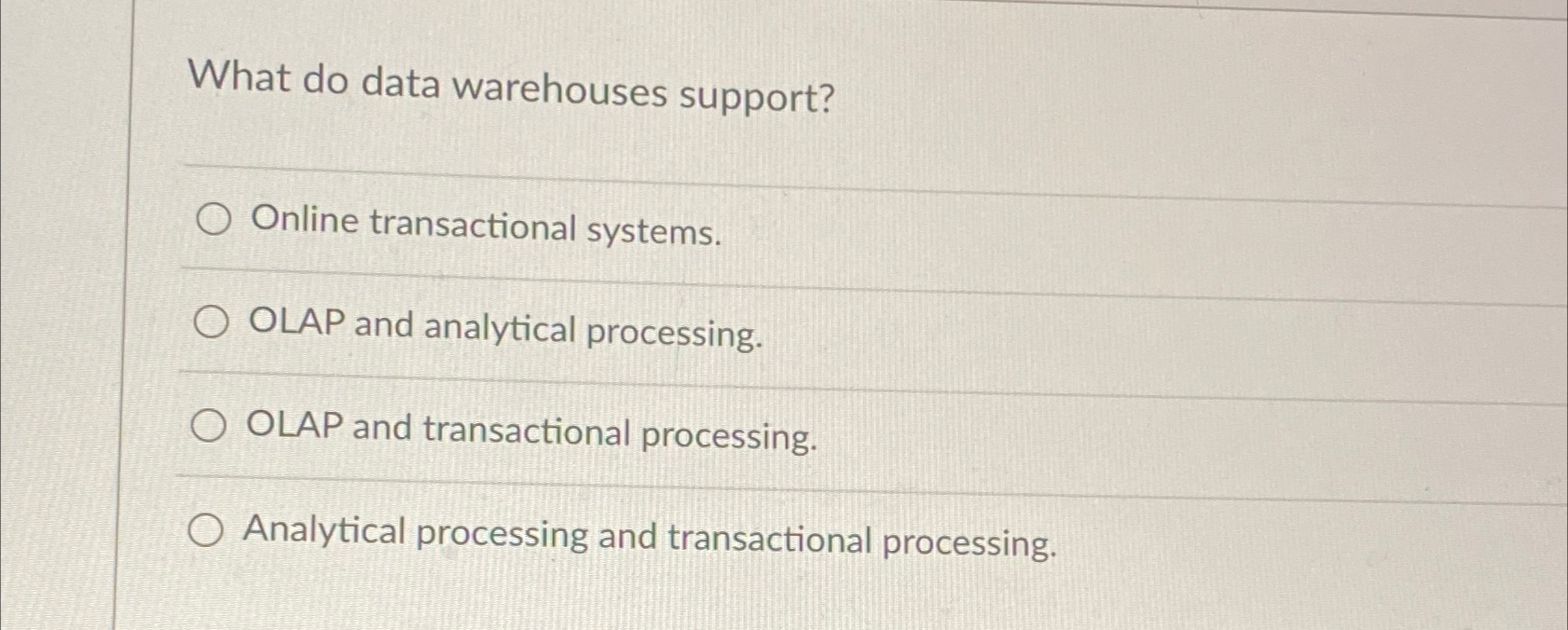 Solved What do data warehouses support?Online transactional | Chegg.com