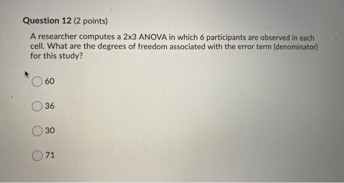 Solved Question 12 (2 points) A researcher computes a 2x3 | Chegg.com