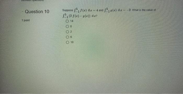 Solved Suppose ∫−15f(x)dx=4 and ∫15g(x)dx−2 What the | Chegg.com