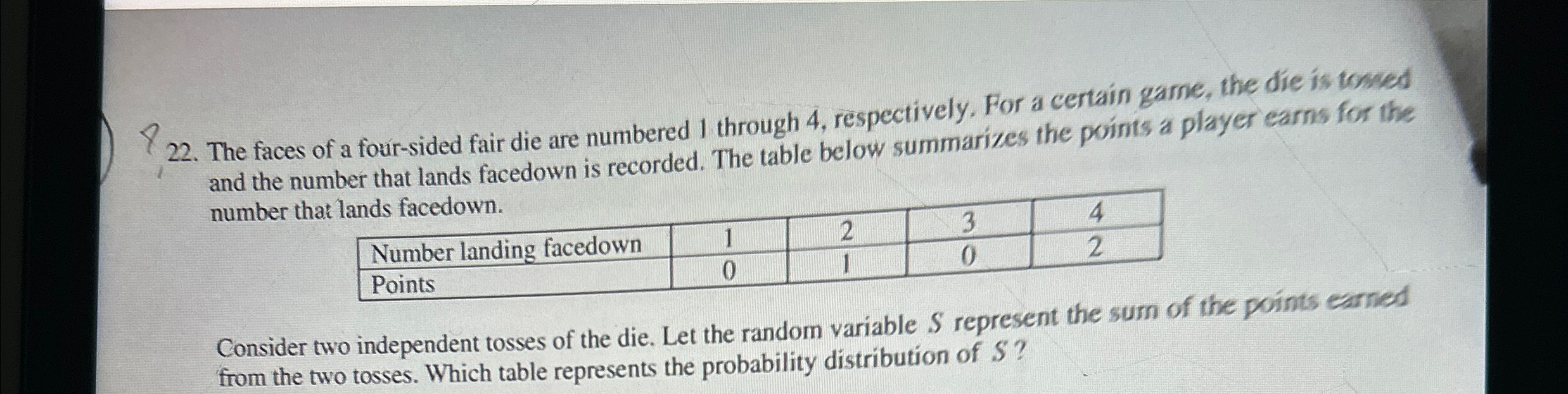 Solved The faces of a four-sided fair die are numbered 1 | Chegg.com