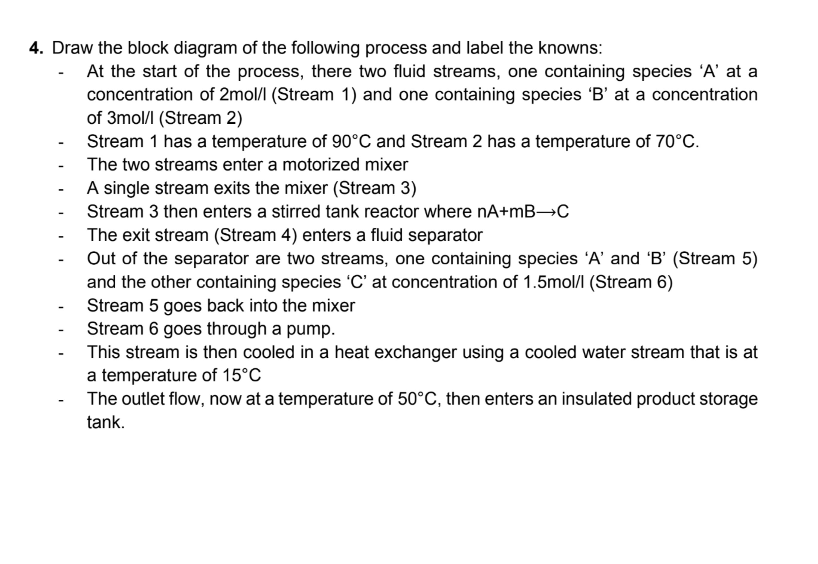 Solved Draw the block diagram of the following process and | Chegg.com