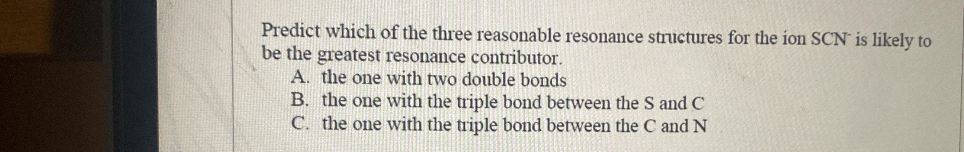 Predict which of the three reasonable resonance | Chegg.com