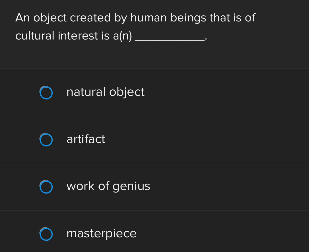 Solved An object created by human beings that is of cultural | Chegg.com