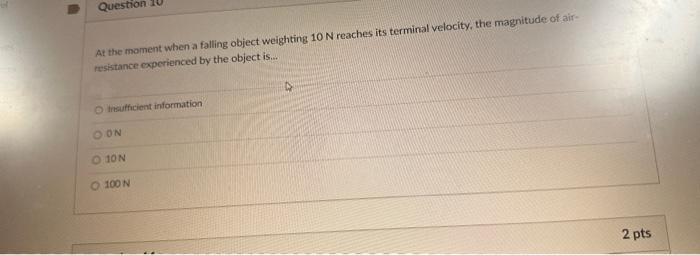 Solved At the moment when a falling object weighting 10 N | Chegg.com