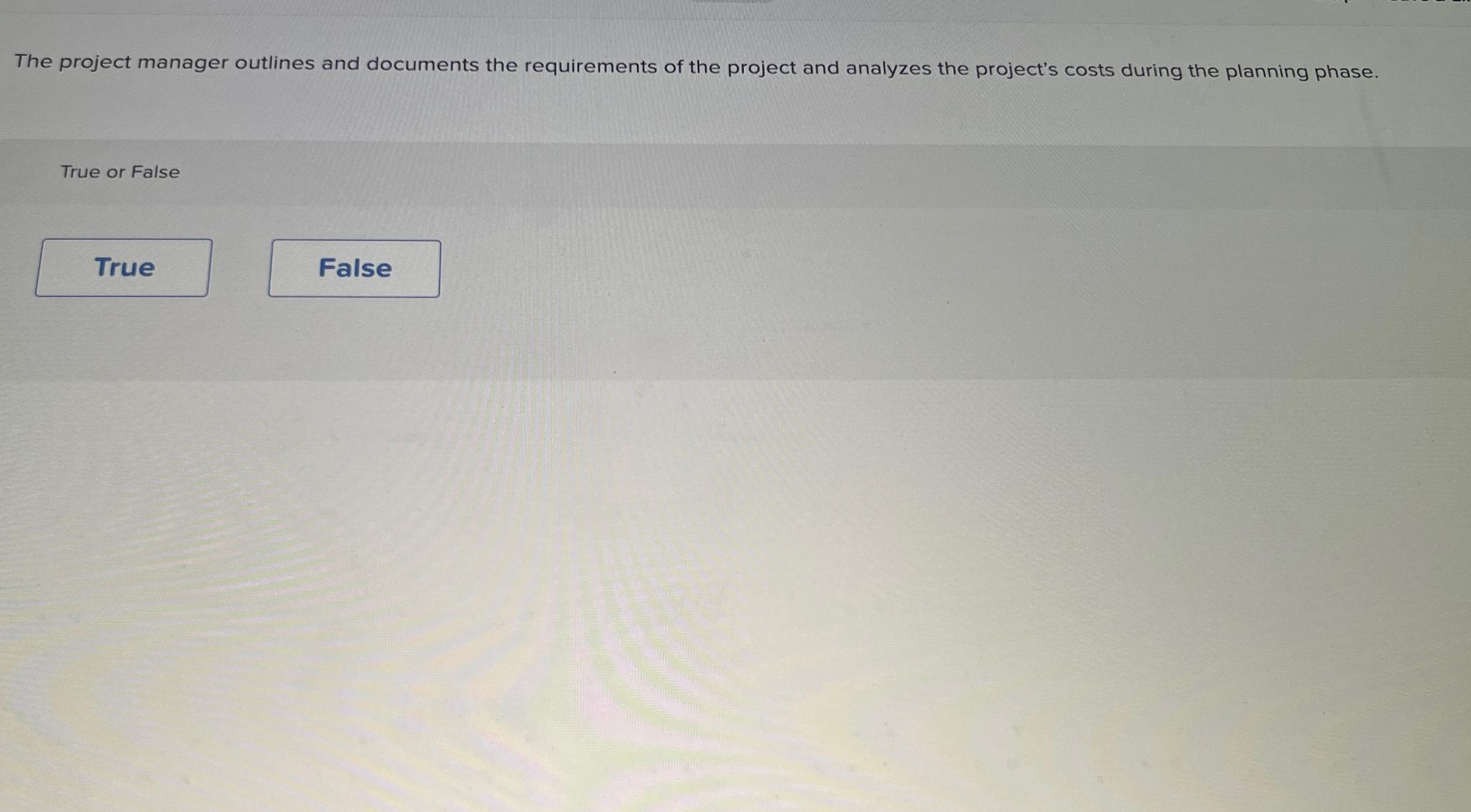 Solved The project manager outlines and documents the | Chegg.com