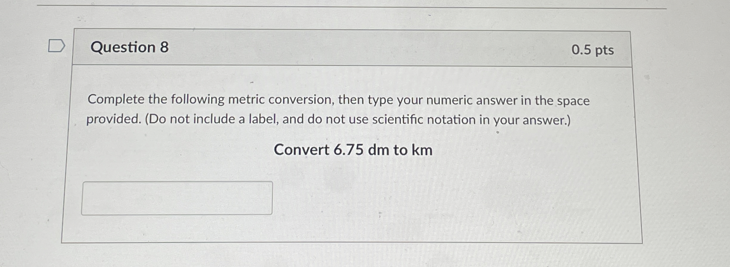 Solved Question 8Complete the following metric conversion, | Chegg.com