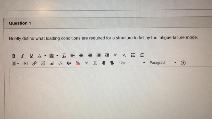 Solved Question 1 Briefly define what loading conditions are | Chegg.com