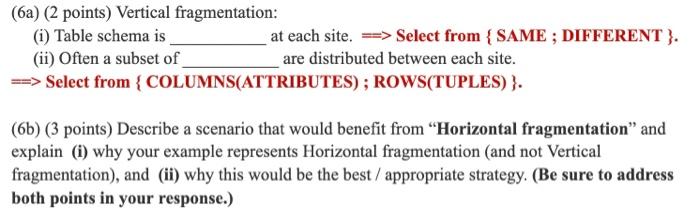 Solved (6a) (2 points) Vertical fragmentation: (1) Table | Chegg.com