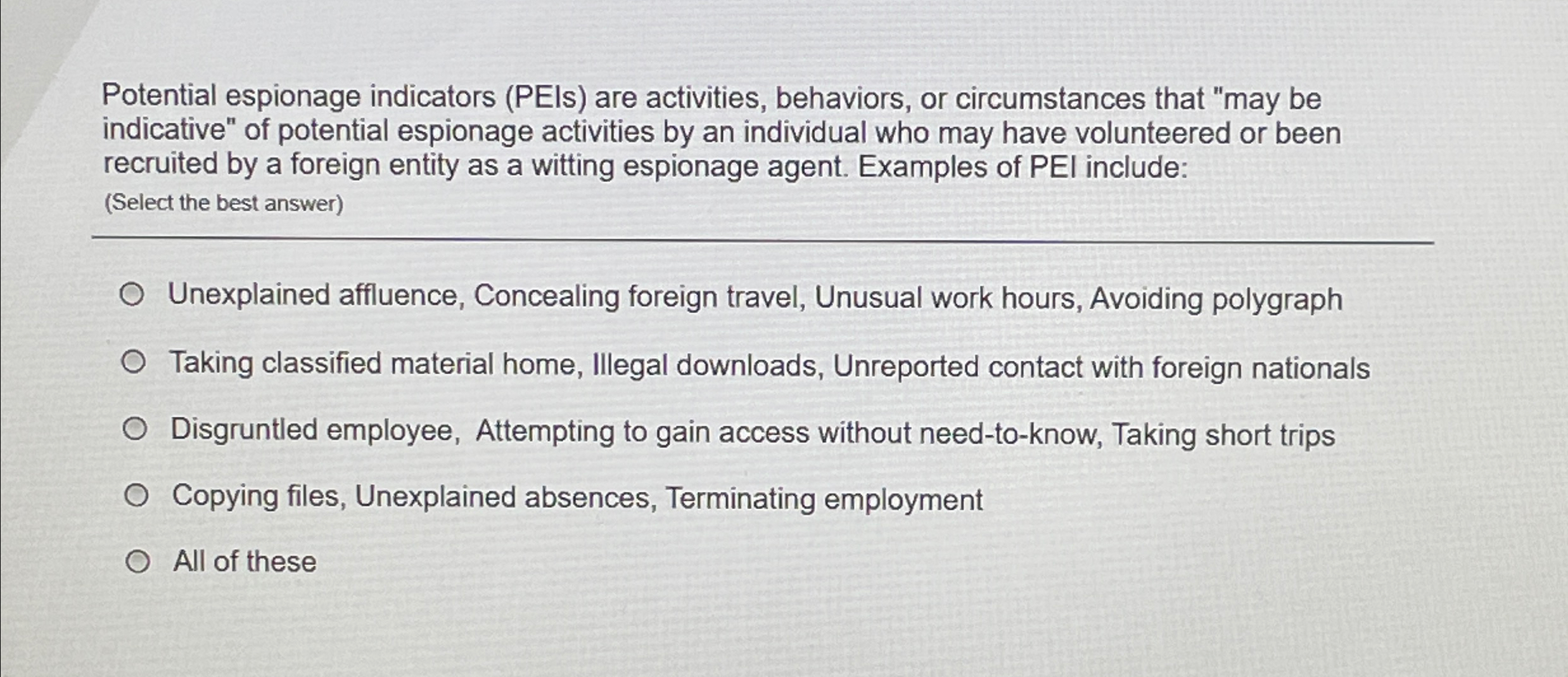 Solved Potential espionage indicators (PEls) ﻿are | Chegg.com