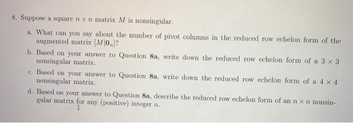 Solved 8. Suppose a square n x n matrix M is nonsingular, a. | Chegg.com
