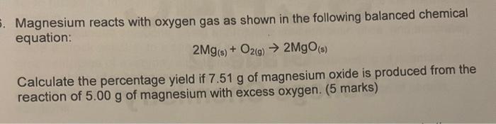 Solved Magnesium reacts with oxygen gas as shown in the | Chegg.com