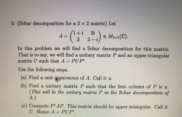 3. (Schur decomposition for a 2 x 2 matrix) Let (1+ | Chegg.com