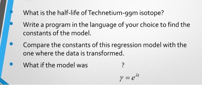 Solved What is the half-life of Technetium-99m isotope? | Chegg.com
