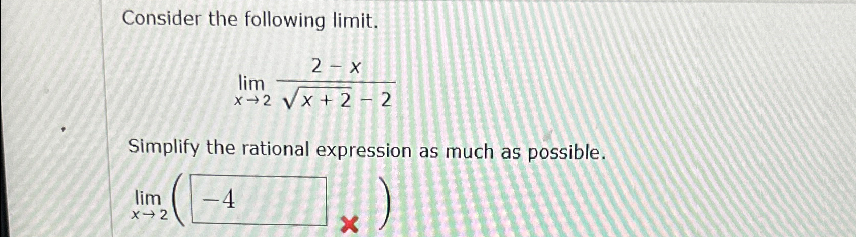 Solved Consider the following limit.limx→22-xx+22-2Simplify | Chegg.com