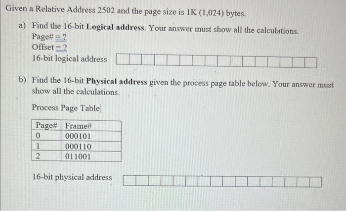 Solved Given a Relative Address 2502 and the page size is 1 | Chegg.com