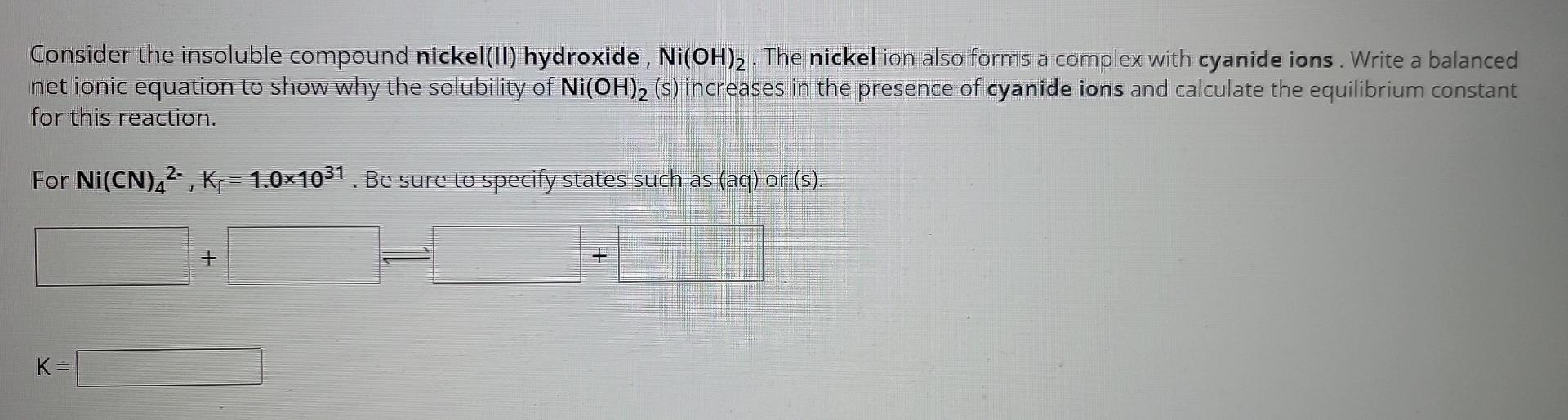 Solved Consider the insoluble compound nickel(II) hydroxide, | Chegg.com