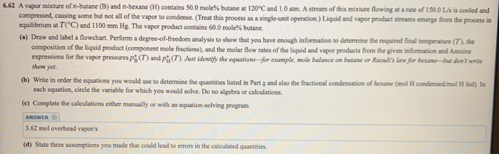 Solved 6.62 A vapor mixture of n-butane (B) and n-hexane (H) | Chegg.com