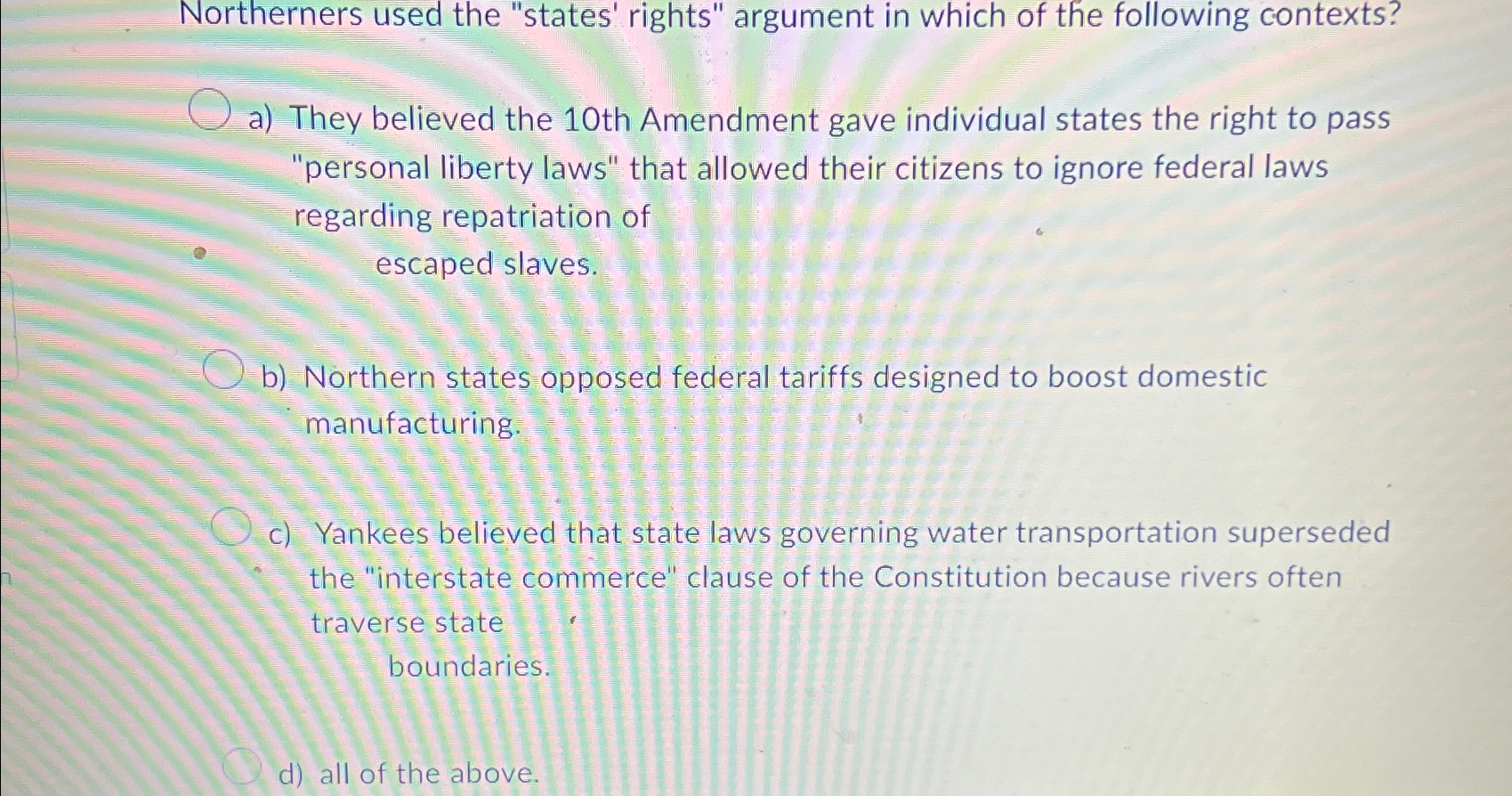 Solved Northerners used the "states' rights" argument in | Chegg.com