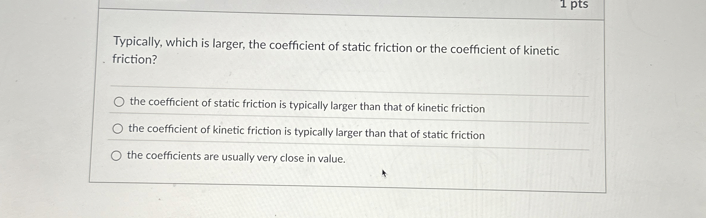 Solved Typically, which is larger, the coefficient of static | Chegg.com