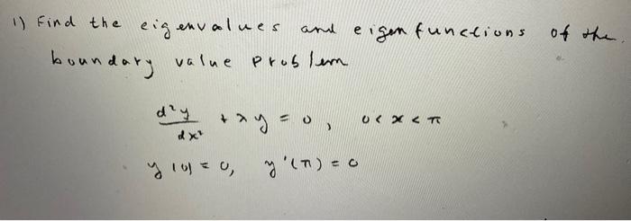 1) Find the eigenvalues and eigenfunctions of the. | Chegg.com