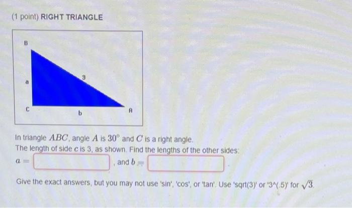 [Solved]: (1 point) RIGHT TRIANGLE In triangle ( A B C ),