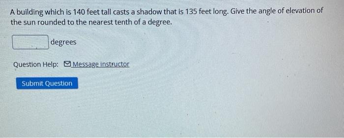Solved A building which is 140 feet tall casts a shadow that | Chegg.com