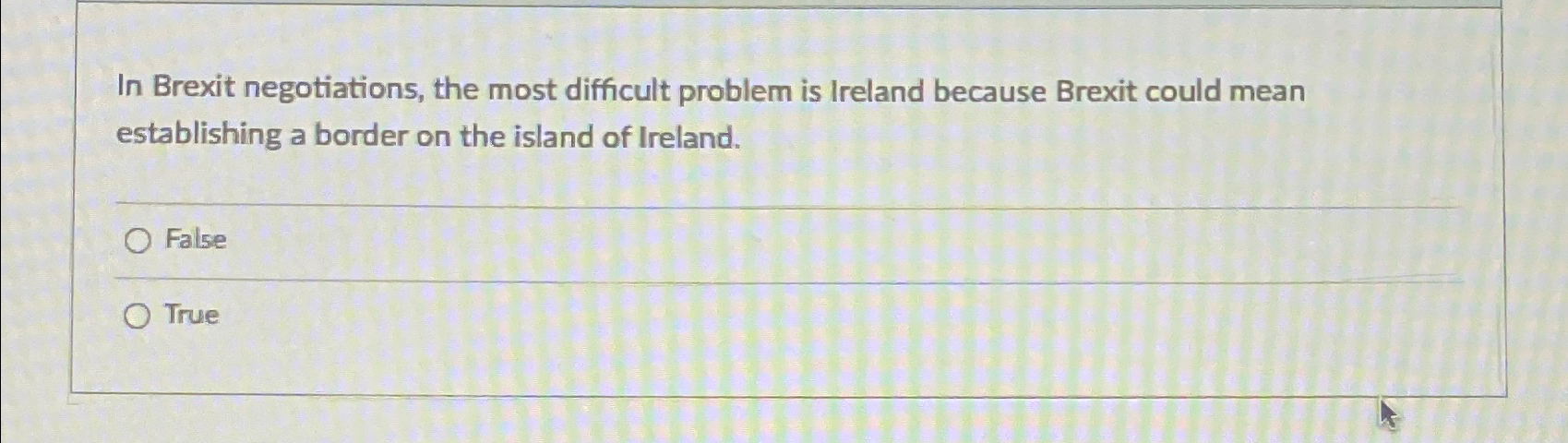 Solved In Brexit negotiations, the most difficult problem is | Chegg.com