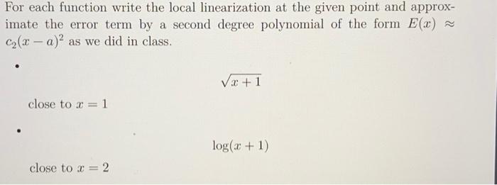 Solved For each function write the local linearization at | Chegg.com