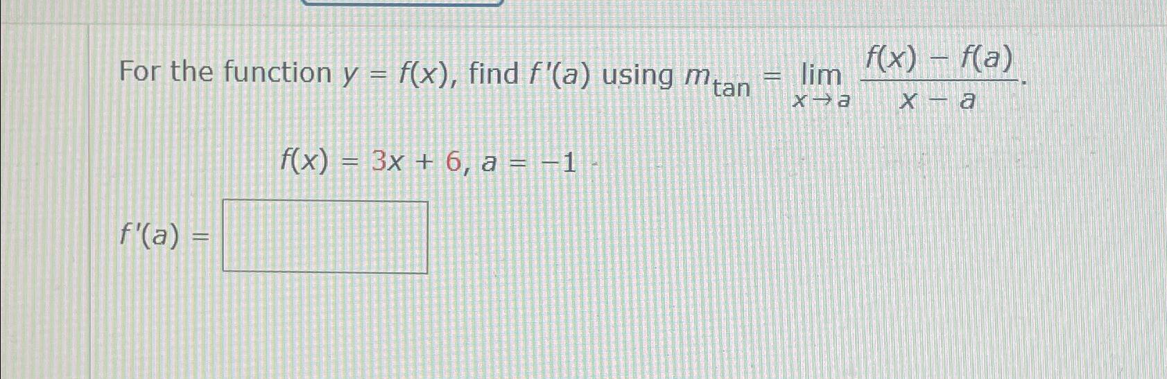 Solved For the function y=f(x), ﻿find f'(a) ﻿using | Chegg.com