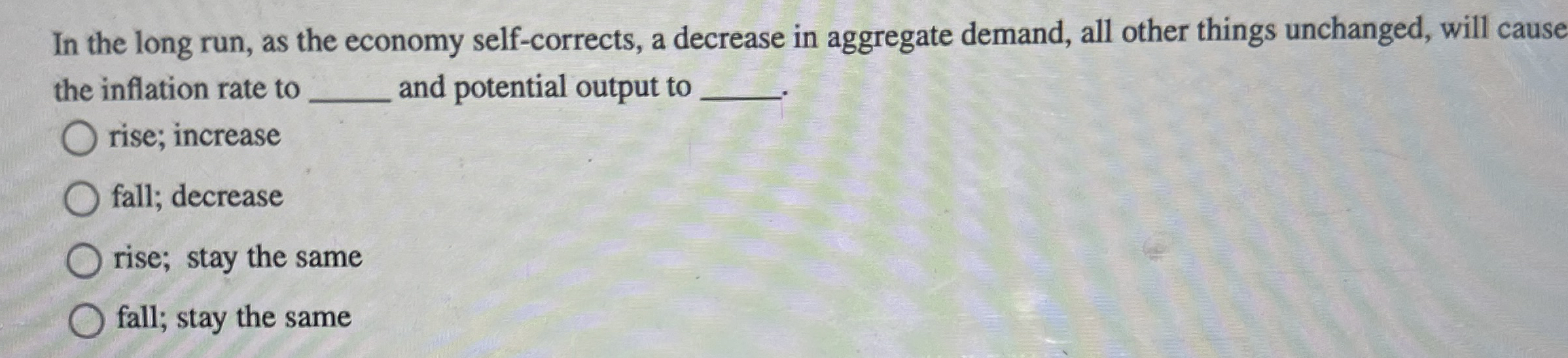 Solved In the long run, as the economy self-corrects, a | Chegg.com