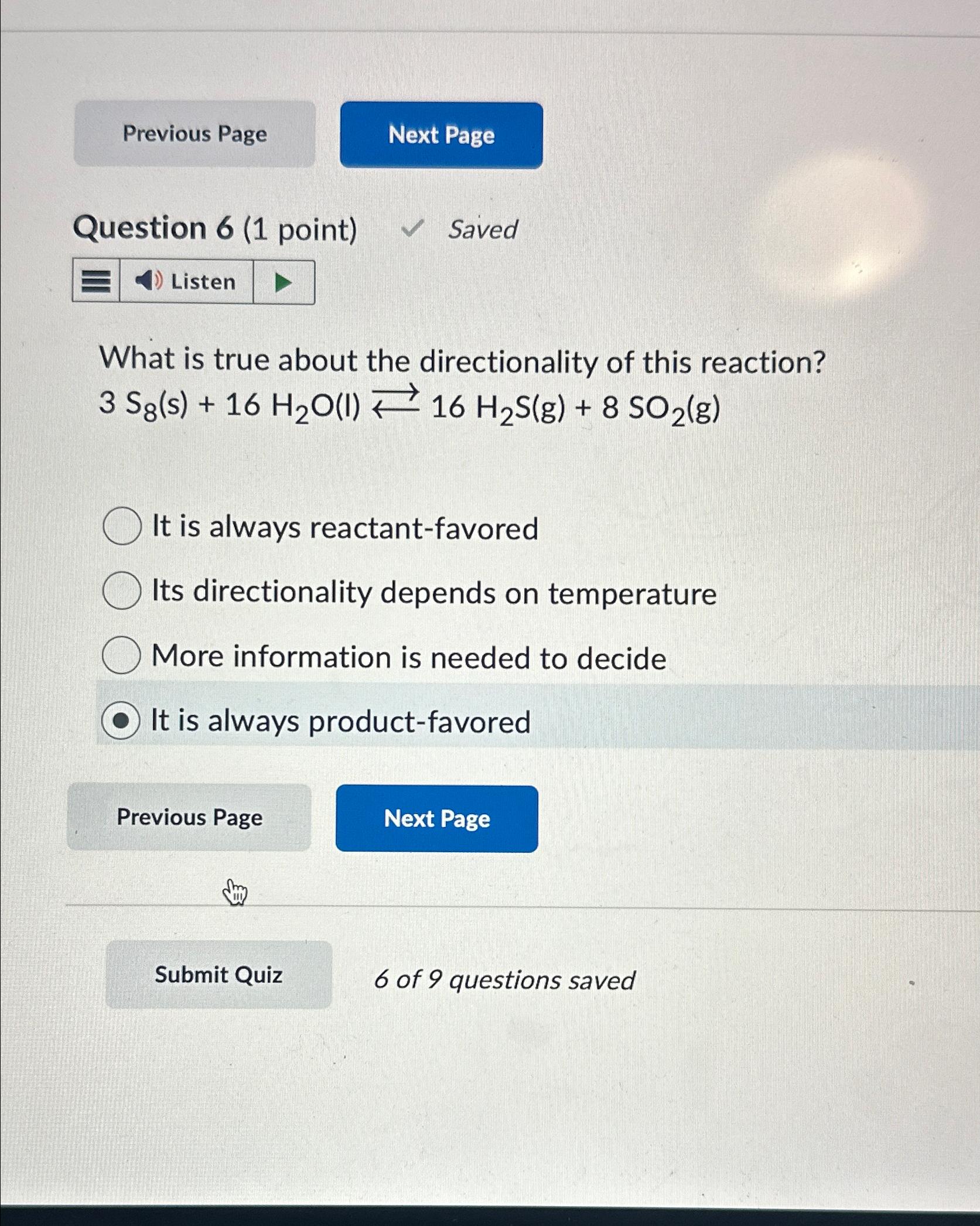 Solved Question 6 (1 ﻿point) ﻿SavedListenWhat is true about | Chegg.com