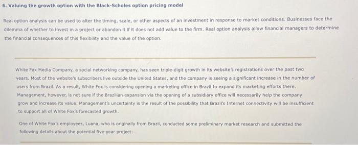 Solved Valuing the growth option with the Black-Scholes | Chegg.com