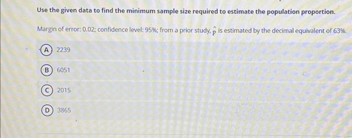 Solved Use the given data to find the minimum sample size | Chegg.com