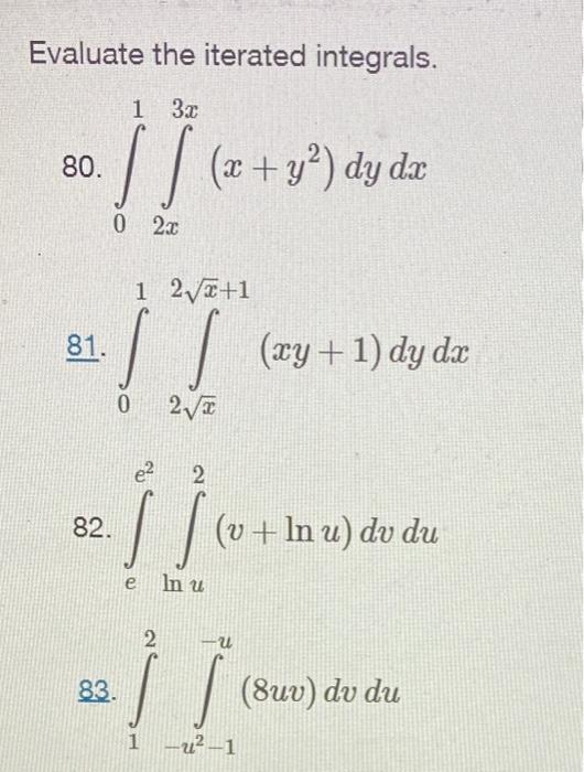 Solved Evaluate the iterated integrals. 80. | Chegg.com