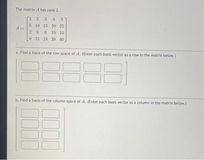 Solved The matrix A has rank 2 . | Chegg.com
