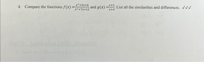 Solved 4. Compare the functions f(x)=x2+7x+12x2+5x+6 and | Chegg.com