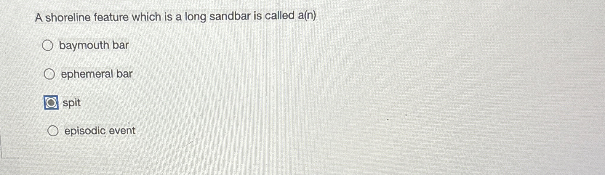 Solved A shoreline feature which is a long sandbar is called | Chegg.com