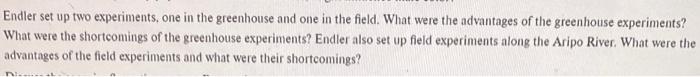 Solved Endler set up two experiments, one in the greenhouse | Chegg.com