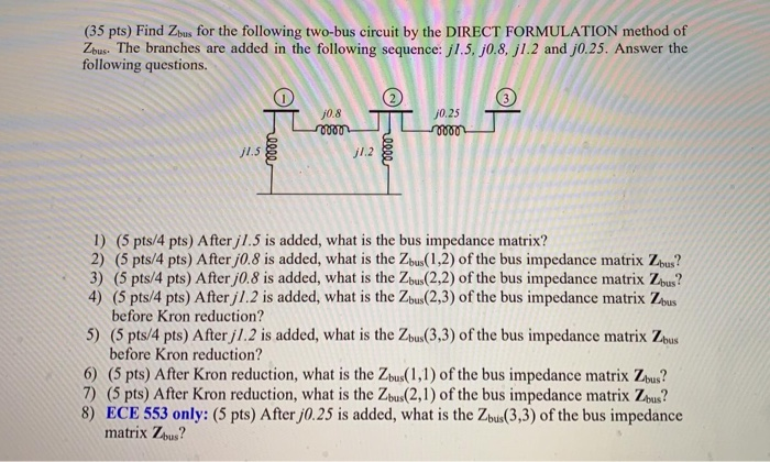 Solved (35 pts) Find Zbus for the following two-bus circuit | Chegg.com