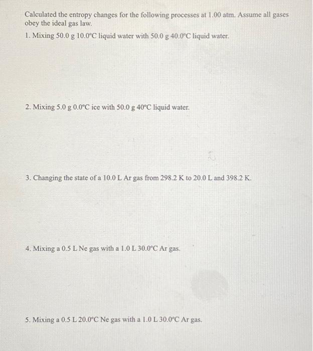 Solved Calculated the entropy changes for the following | Chegg.com