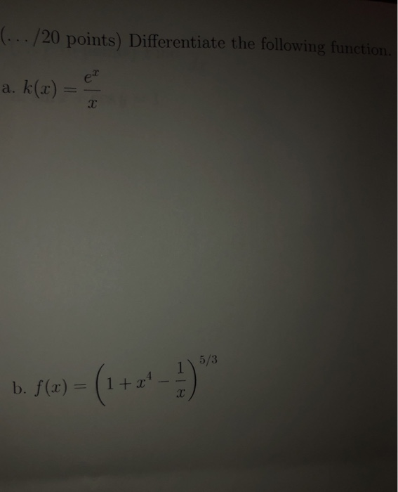 Solved (... /20 points) Differentiate the following | Chegg.com