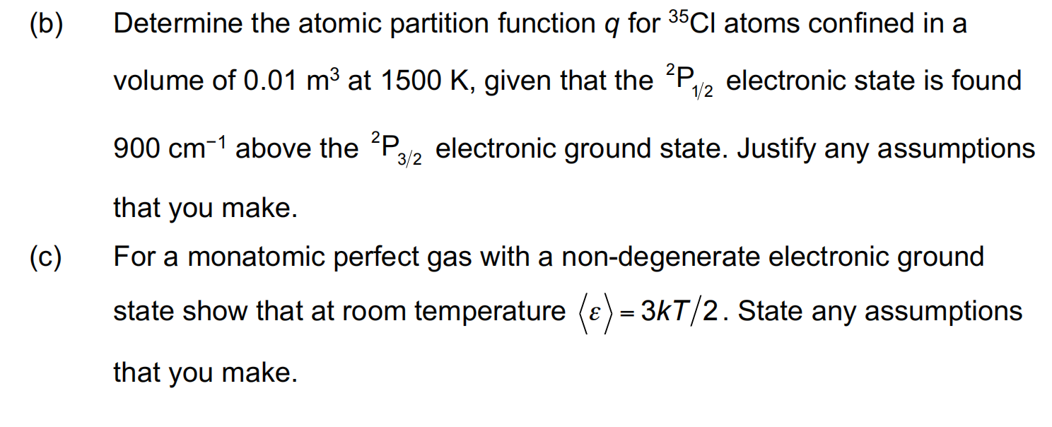 Solved (b) ﻿Determine the atomic partition function q ﻿for | Chegg.com