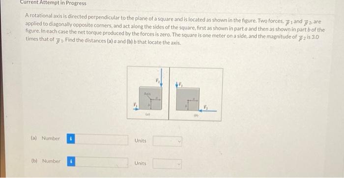 Solved Current Attempt in Progress A rotational axis is | Chegg.com