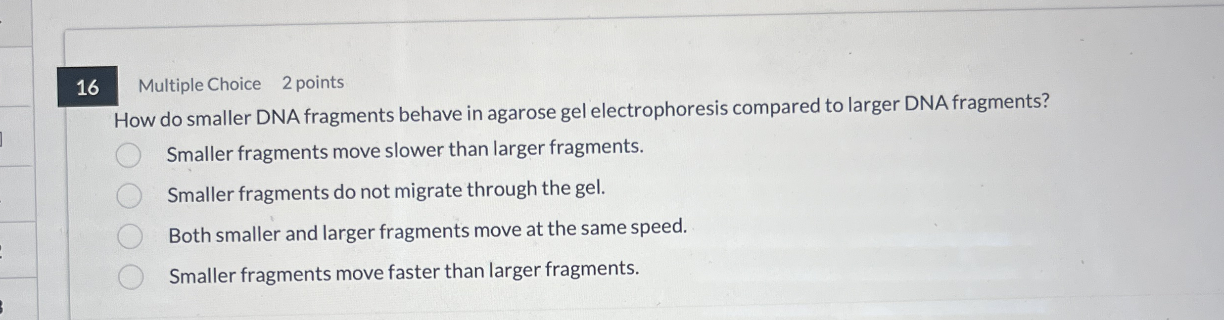Solved 16Multiple Choice2 ﻿pointsHow do smaller DNA | Chegg.com