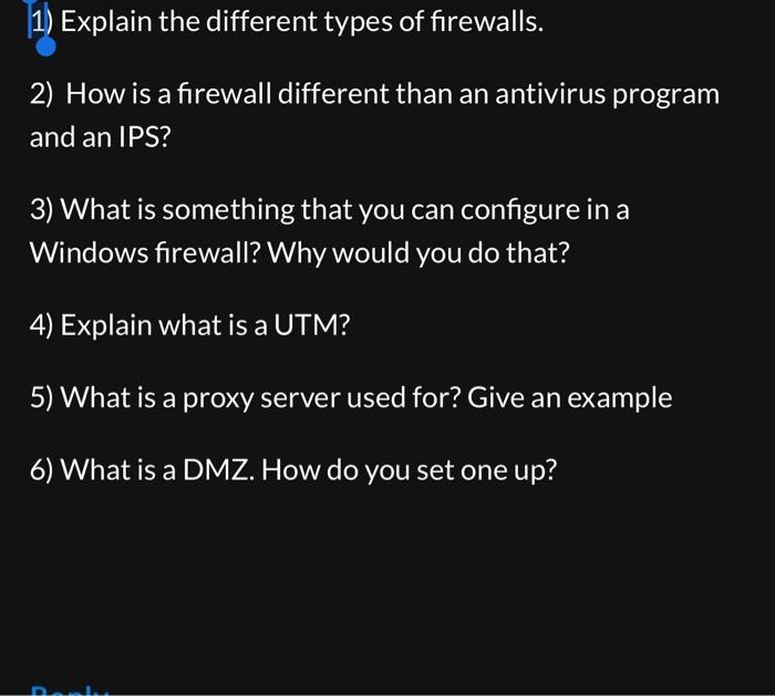Solved 1) Explain the different types of firewalls. 2) How | Chegg.com