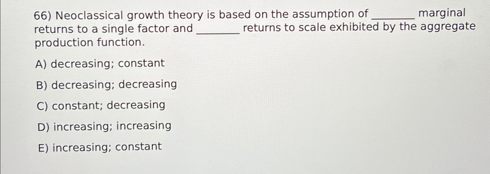 Solved Neoclassical growth theory is based on the assumption | Chegg.com